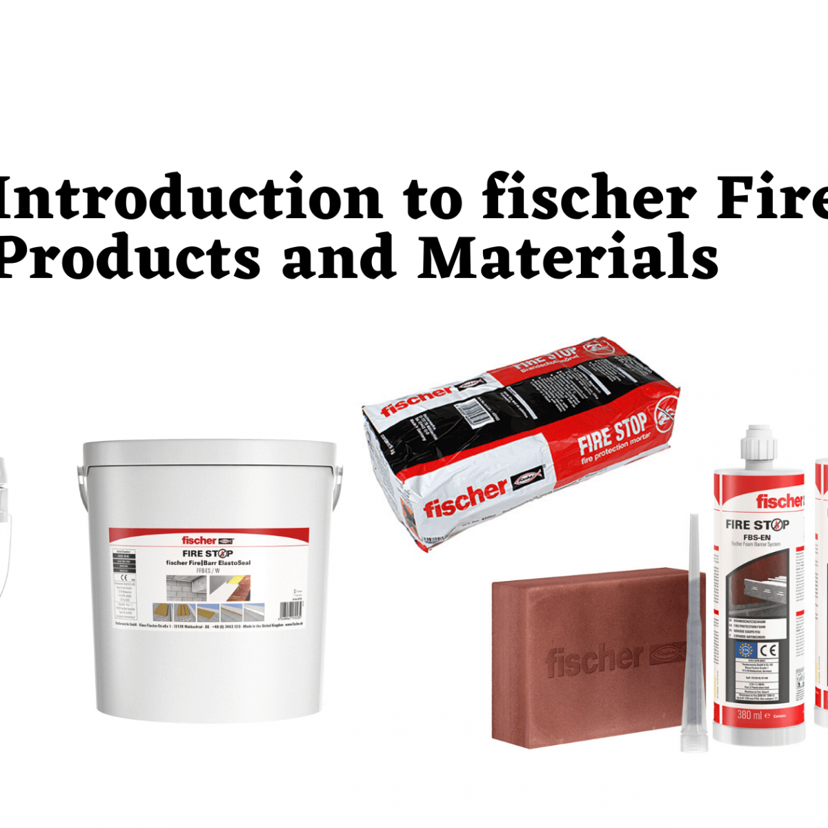 Introduction to Fischer Firestop Products and Materials | News UAE